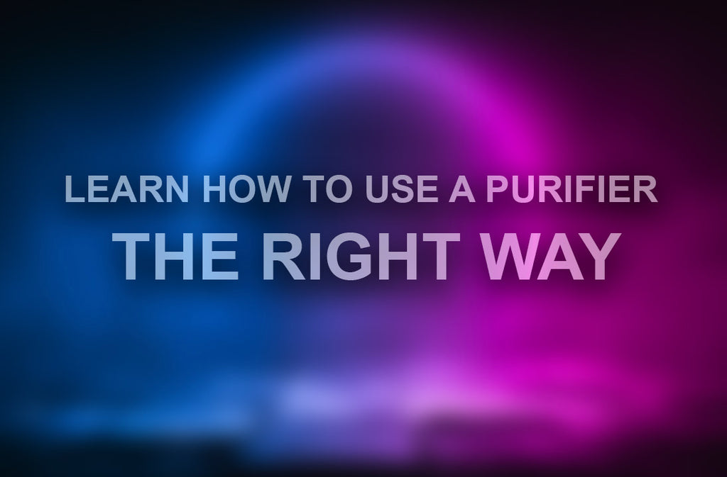 Learn How to Use A Purifier the Right Way – aLeaf Glass