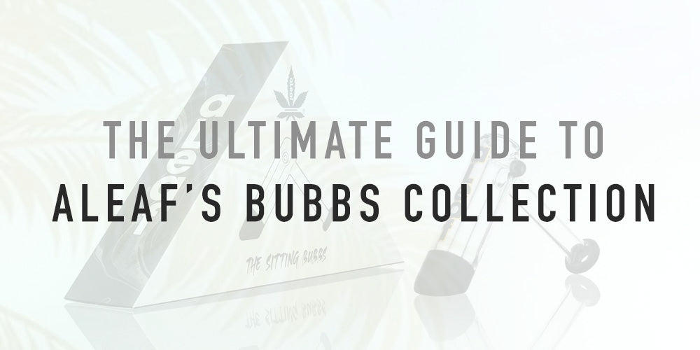 The Ultimate Guide to aLeaf’s Bubbs Collection – aLeaf Glass