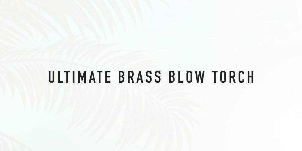 Ultimate Brass Blow Torch – aLeaf Glass